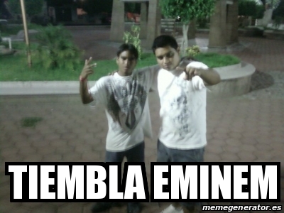 Meme Personalizado - tiembla eminem - 17394388