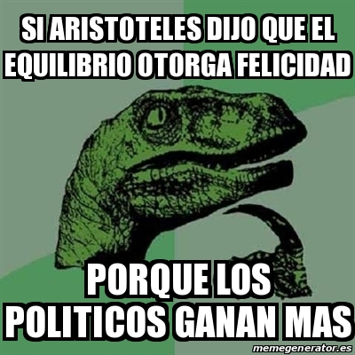 Meme Filosoraptor - si aristoteles dijo que el equilibrio otorga ...