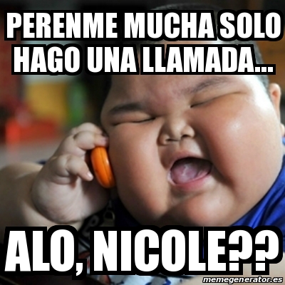 Meme fat chinese kid - perenme mucha solo hago una llamada... Alo ...