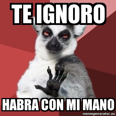 Meme Chill Out Lemur - te ignoro Habra con mi mano - 17432019