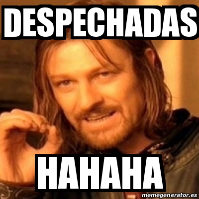Meme Boromir - despechadas hahaha - 17436741