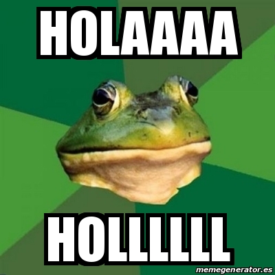 Meme Foul Bachelor Frog - holaaaa hollllll - 17449015