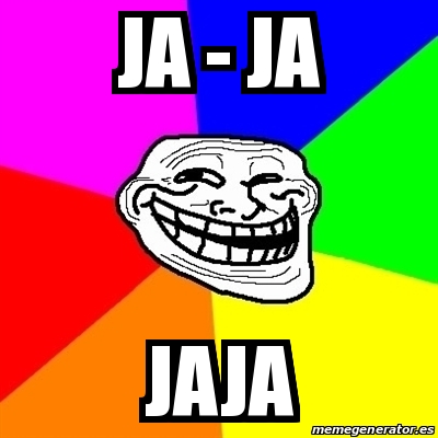 Meme Troll - JA - JA JAJA - 17050581