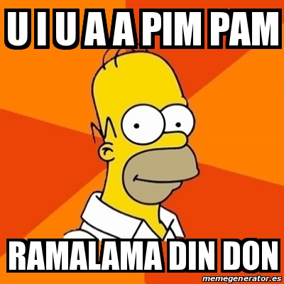 Meme Homer - u i u a a pim pam ramalama din don - 17050805