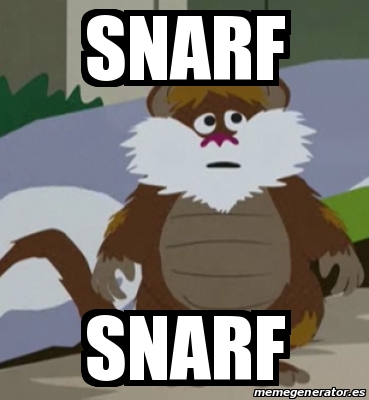 Meme Personalizado - Snarf Snarf - 17057722