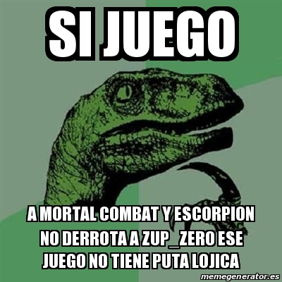 Meme Filosoraptor - si juego a mortal combat y escorpion no derrota a ...