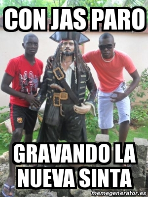 Meme Personalizado - con jas paro gravando la nueva sinta - 17510787