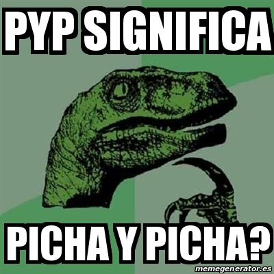 Meme Filosoraptor - pyp significa picha y picha? - 17530818