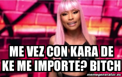 Meme Personalizado - me vez con kara de ke me importe? bitch - 17558265