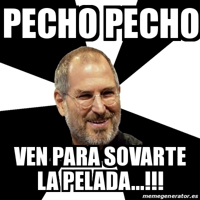 Memes Dando Pecho
