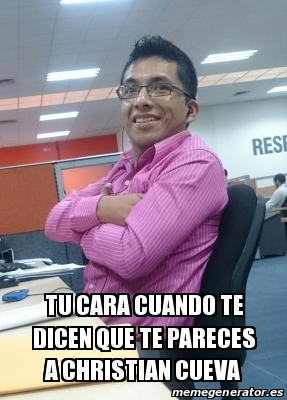 Meme Personalizado - Tu cara cuando te dicen que te pareces a christian ...