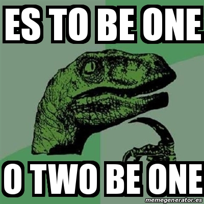 Meme Filosoraptor - Es to be one o two be one - 17598220