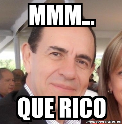 Meme Personalizado - Mmm... que rico - 17062756