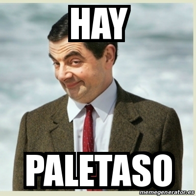 Meme Mr Bean - hay paletaso - 17660709