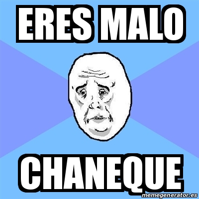 Meme Okay Guy - eres malo chaneque - 17667119