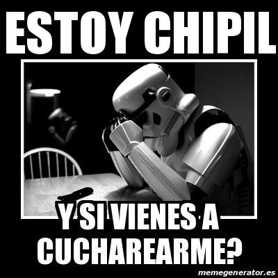 Meme Sad Trooper - Estoy chipil Y si vienes a cucharearme? - 17671442
