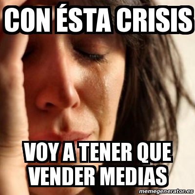 Meme Problems - con Ã©sta crisis voy a tener que vender medias - 17682232