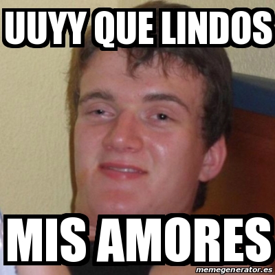 Meme Stoner Stanley - uuyy que lindos mis amores - 17692822