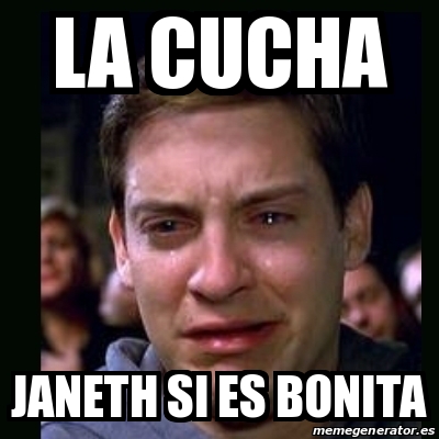 Meme crying peter parker - la cucha janeth si es bonita - 17696180