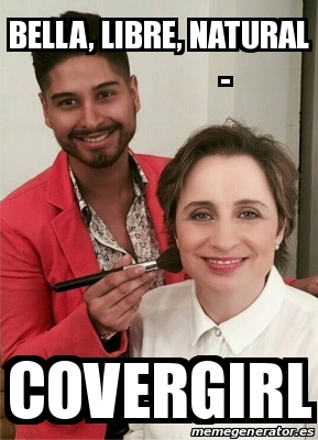 Meme Personalizado - bella, libre, natural - COVERGIRL - 17707975