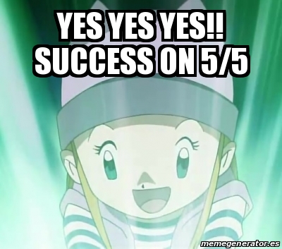 Meme Personalizado - yes yes yes!! success on 5/5 - 17721227