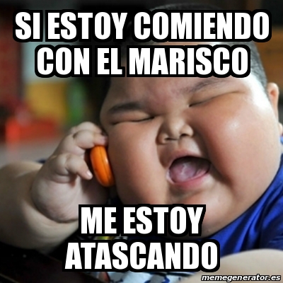 Meme fat chinese kid - Si estoy comiendo con el marisco Me estoy ...