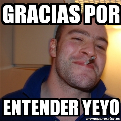 Meme Greg - gracias por entender yeyo - 17727386