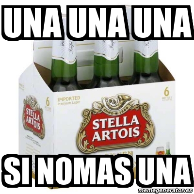 Meme Personalizado - Una una una Si nomas una - 17742067