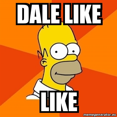 Meme Homer - dale like like - 17777071