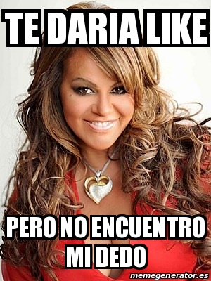 Meme Personalizado - TE DARIA LIKE PERO NO ENCUENTRO MI DEDO - 17796645