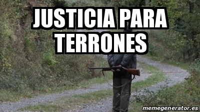 Meme Personalizado - Justicia para Terrones - 17796896