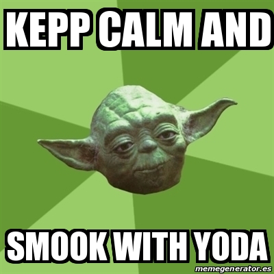 Meme Yoda - kepp calm and smook with yoda - 17828406