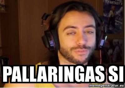 Meme Personalizado - Pallaringas si - 17835659