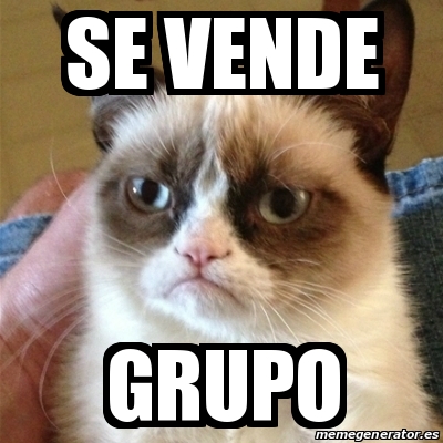 Meme Grumpy Cat - SE VENDE GRUPO - 17862185