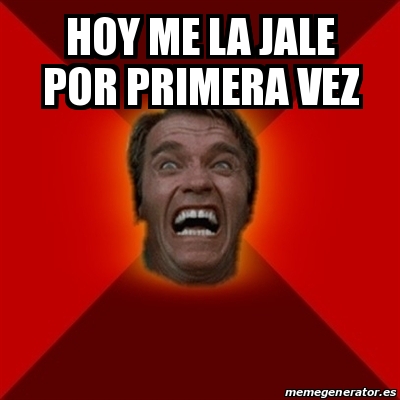 Meme Arnold - hoy me la jale por primera vez - 17869364