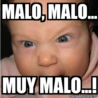 Es Muy Malo Memes