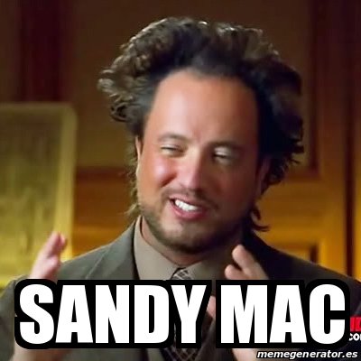 Meme Ancient Aliens - Sandy Mac - 17895458