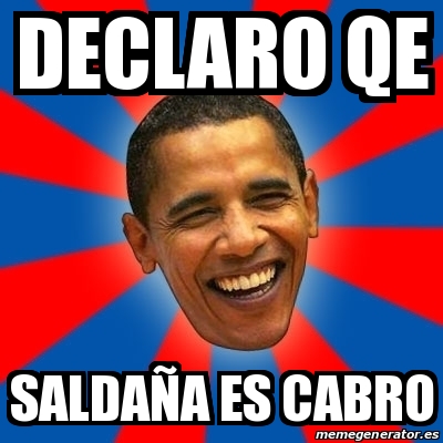 Meme Obama - declaro qe saldaÃ±a es cabro - 17093661