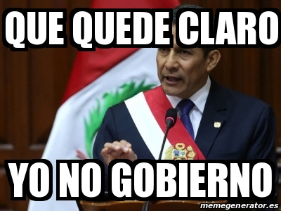 Meme Personalizado - que quede claro yo no gobierno - 17097469