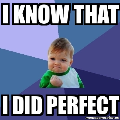 Meme Bebe Exitoso - I KNOW THAT I DID PERFECT - 17909598