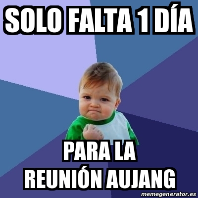 Meme Bebe Exitoso - solo falta 1 dÃ­a para la reuniÃ³n aujang - 17911150