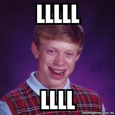 Meme Bad Luck Brian - lllll llll - 17927368