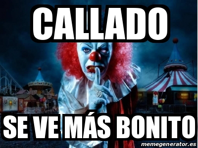 Meme Personalizado - callado se ve mÃ¡s bonito - 17937190