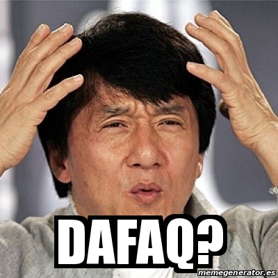 Meme Jackie Chan - DAFAQ? - 17938076