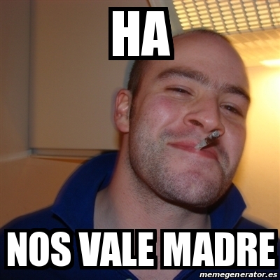 Nos Vale Madre Memes Meme Personalizado Â¿maÃ±ana No Hay Clases?