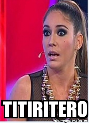 Meme Personalizado - TITIRITERO - 17947172