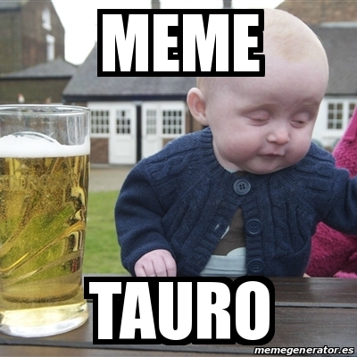 Meme Drunk Baby - meme tauro - 17965832