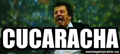 Meme Personalizado - cucaracha - 17978345