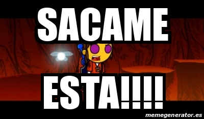 Meme Personalizado - sacame esta!!!! - 17996261