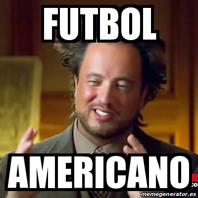 Meme Ancient Aliens - Futbol americano - 17996499
